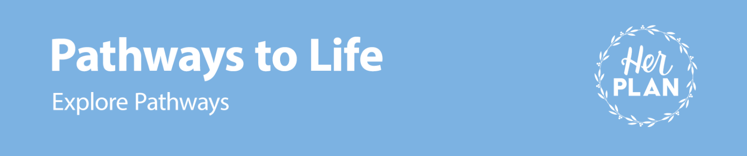 Pathways: Volunteer at Your Local Pregnancy Center - Her PLAN